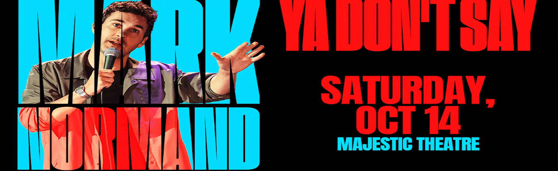 Mark Normand Tickets 14th October Majestic Theatre Dallas